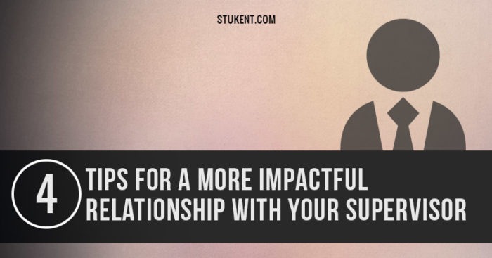 4 Tips For Having A More Impactful Relationship With Your Supervisor ...