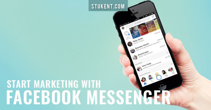 Facebook Messenger Marketing 3 Tips To Get Started Today : Stukent