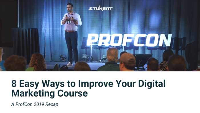 8 Easy Ways to Improve Your Digital Marketing Course: A ProfCon 2019 ...
