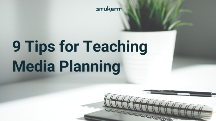 9 Tips for Teaching Media Planning - Stukent : Stukent