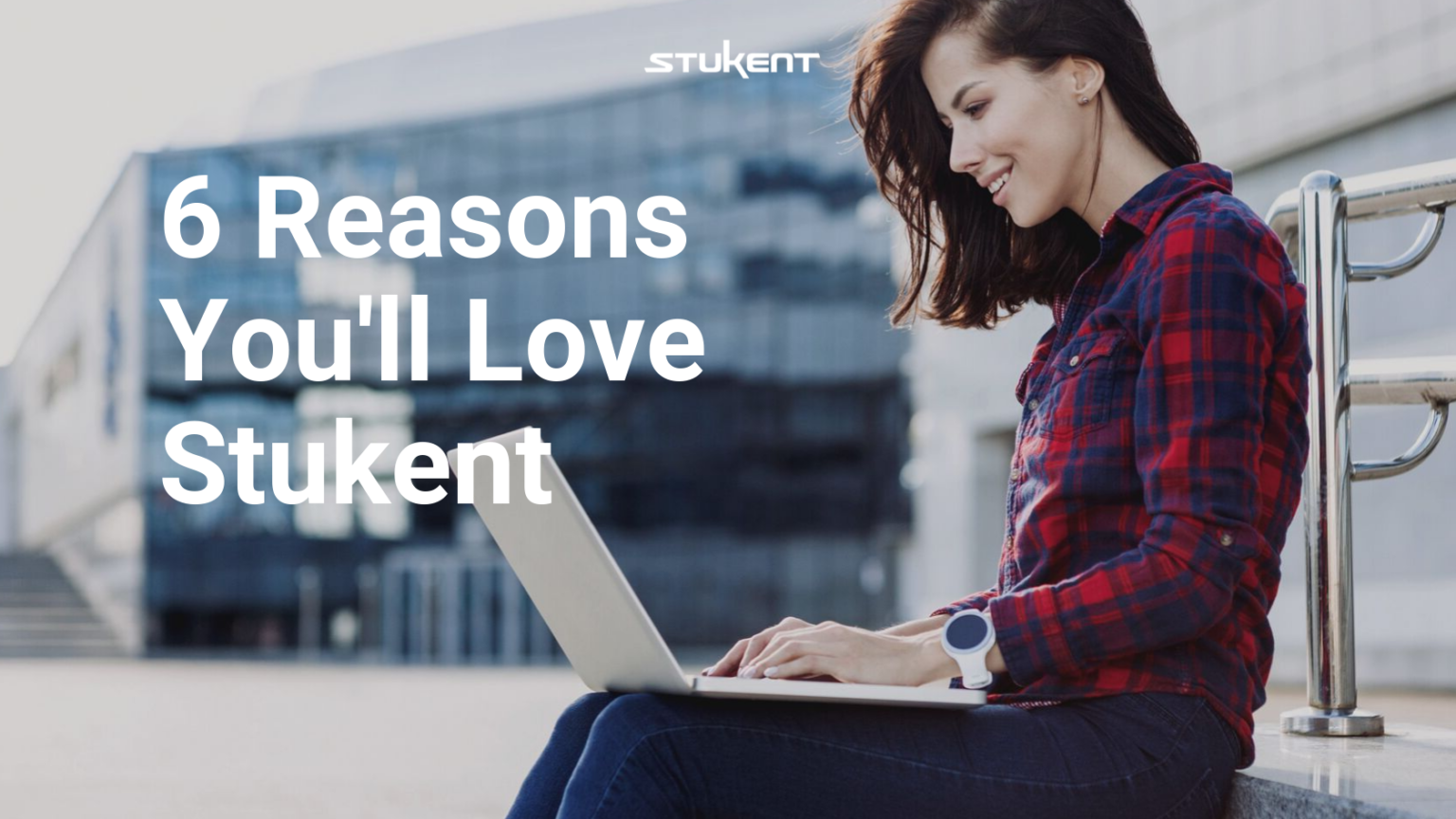 6 Reasons You’ll Love Stukent - Stukent : Stukent