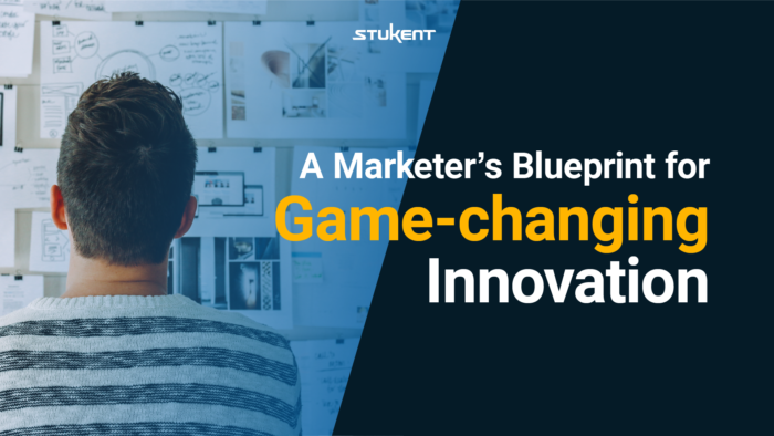 A Marketer's Blueprint for Game-changing Innovation : Stukent