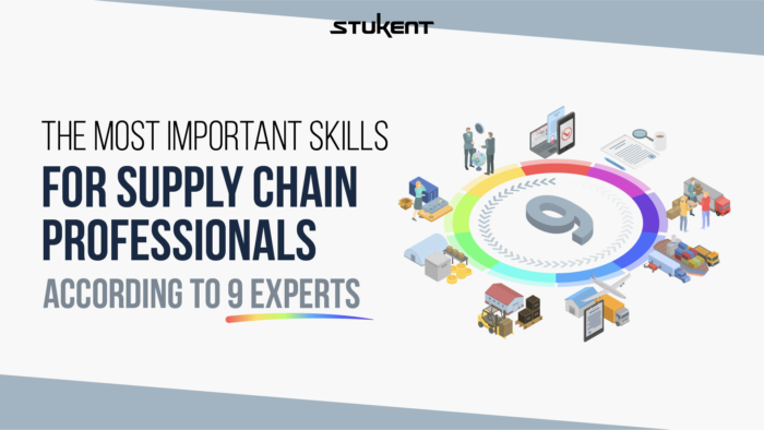 The Most Important Skills for Supply Chain Professionals According to Nine Experts - Stukent ...