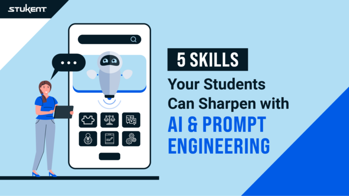 5 Skills Your Students Can Sharpen with AI & Prompt Engineering ...