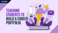 Teaching Students to Build a Career Portfolio: A Step-By-Step Guide for ...